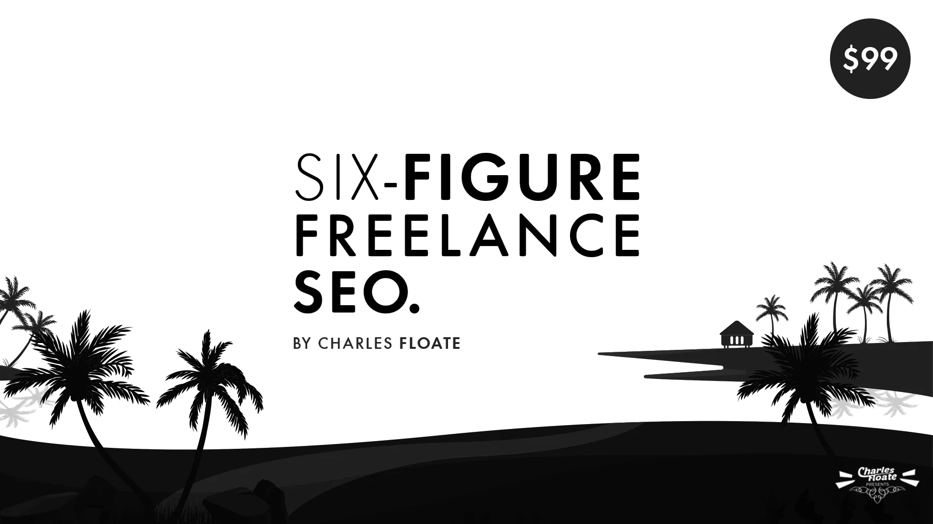 Charles Floate – The Six Figure Freelance SEO – getWSOdownload ...